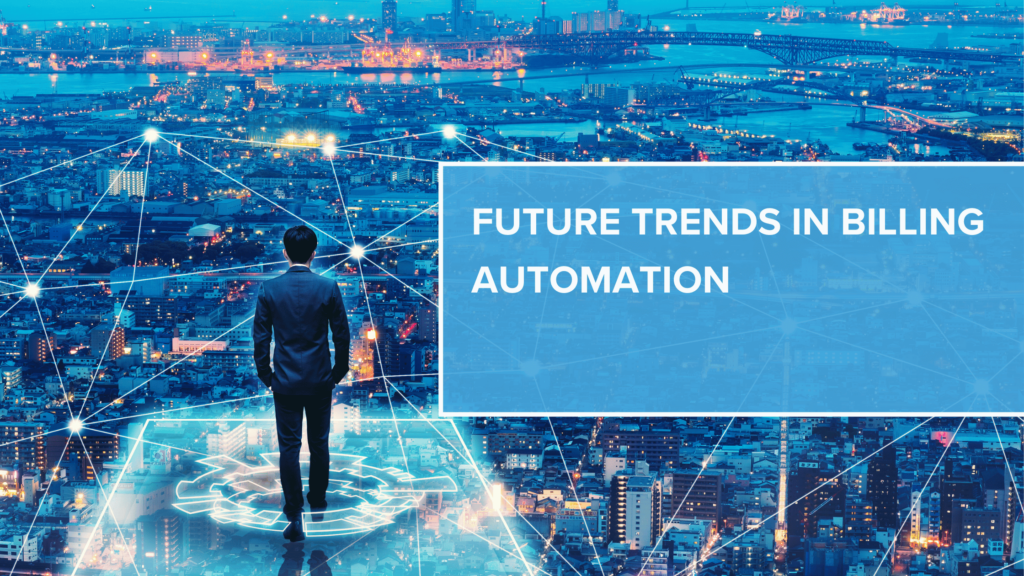 Future Trends In Billing Automation Emersion